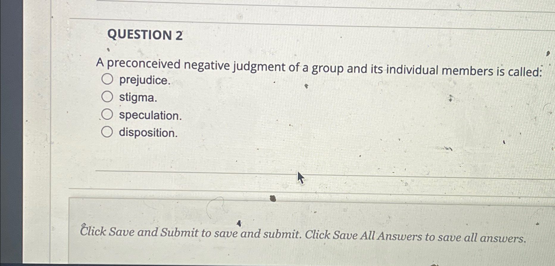 Solved QUESTION 2A preconceived negative judgment of a group | Chegg.com