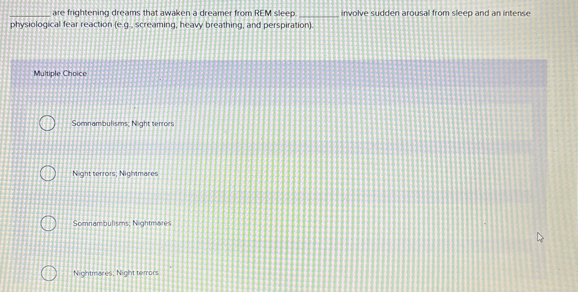 Solved q,are frightening dreams that awaken a dreamer from | Chegg.com