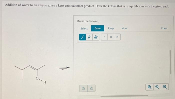 Solved Addition of water to an alkyne gives a keto-enol | Chegg.com