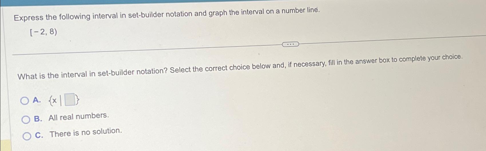 Solved Express the following interval in set-builder | Chegg.com