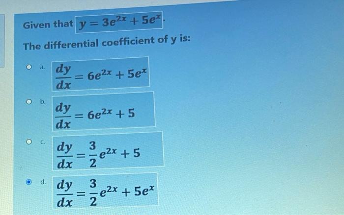 Solved Given that y = 3e2x + 5e The differential coefficient | Chegg.com