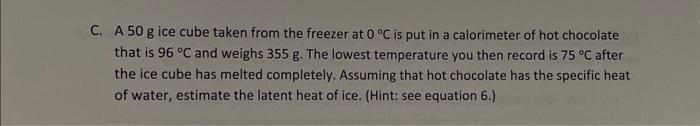 Solved E. A 50 g ice cube taken from the freezer at 0∘C is | Chegg.com