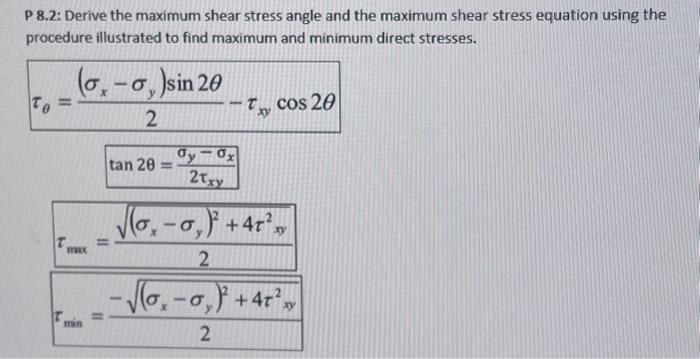 Solved P 8.2: Derive the maximum shear stress angle and the | Chegg.com