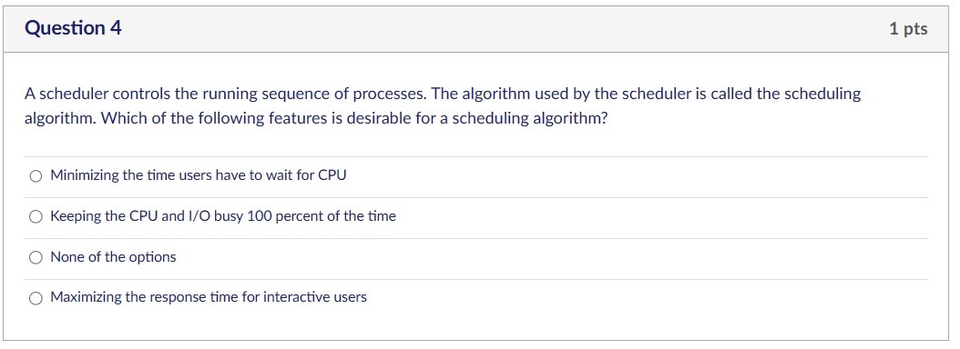 Solved Question 4A scheduler controls the running sequence | Chegg.com
