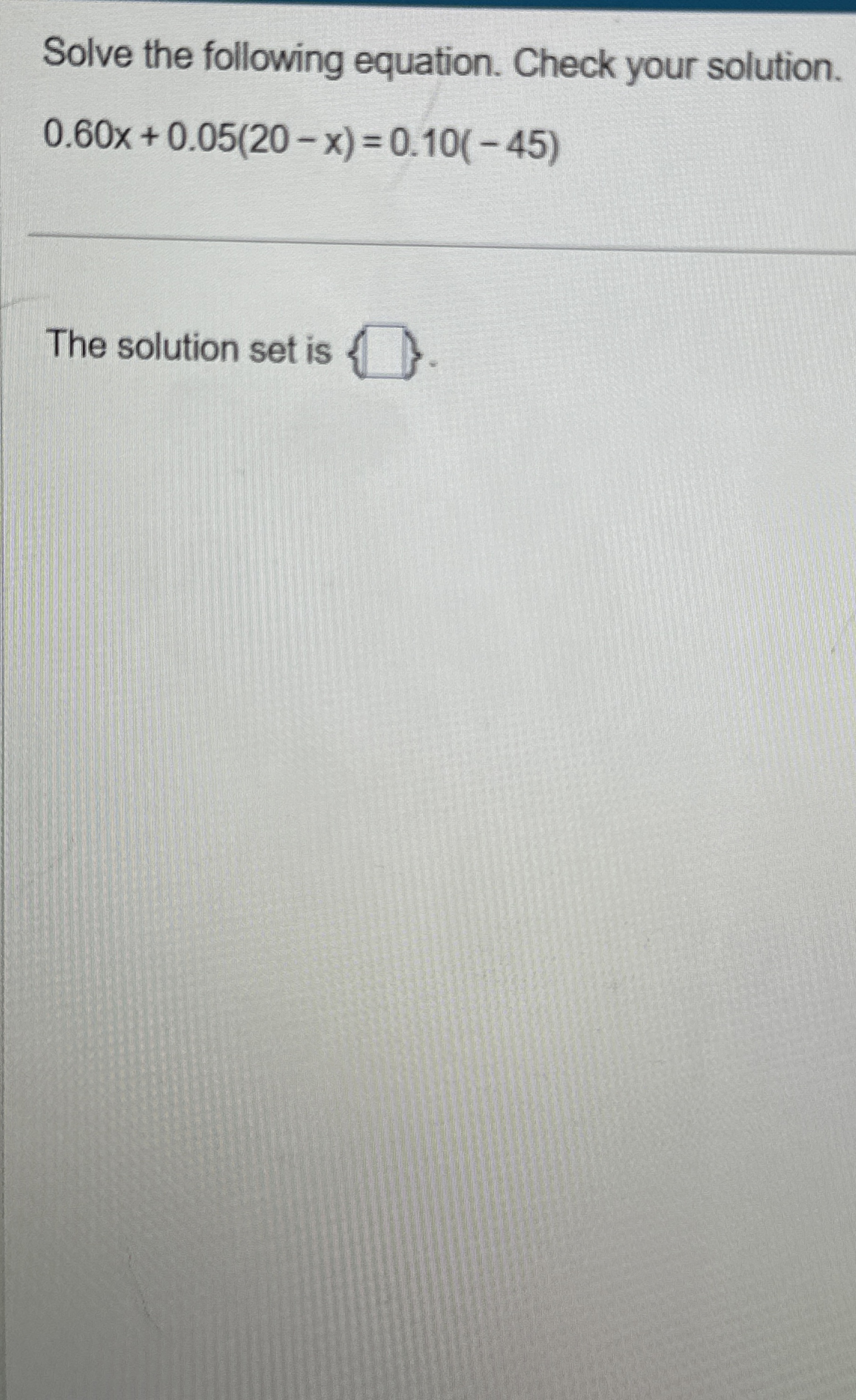 Solved Solve the following equation. Check your | Chegg.com