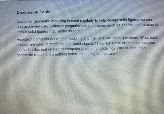 Solved Discussion Topic Computer geometric modeling is used | Chegg.com