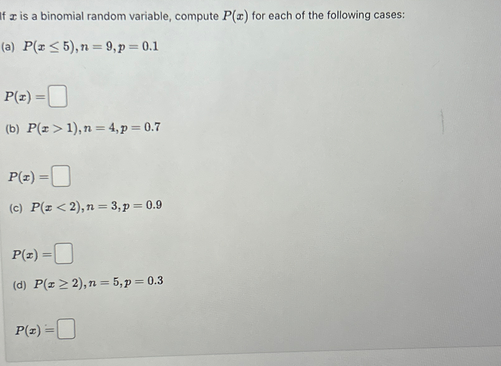 Solved If x ﻿is a binomial random variable, compute P(x) | Chegg.com