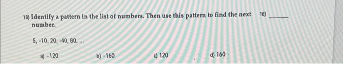 Solved 17) Identify a pattern in the list of numbers. Then | Chegg.com