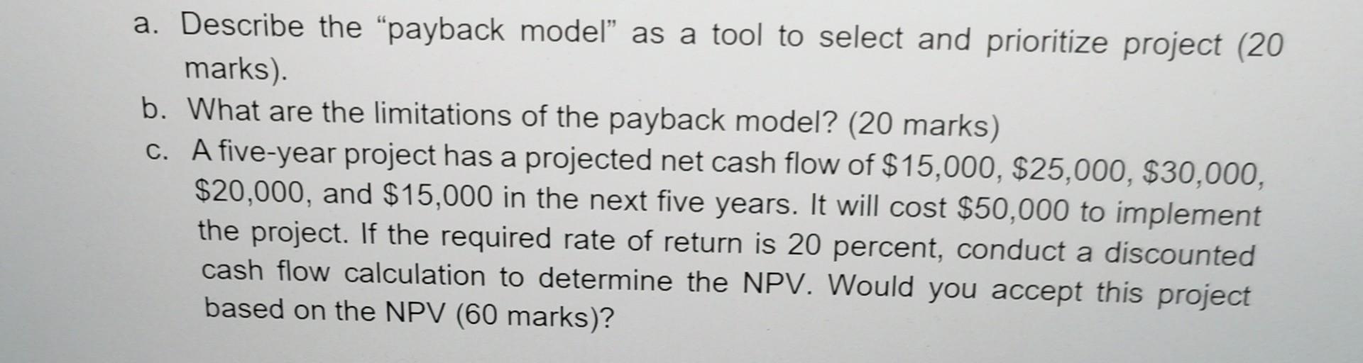 Solved a. Describe the “payback model” as a tool to select | Chegg.com