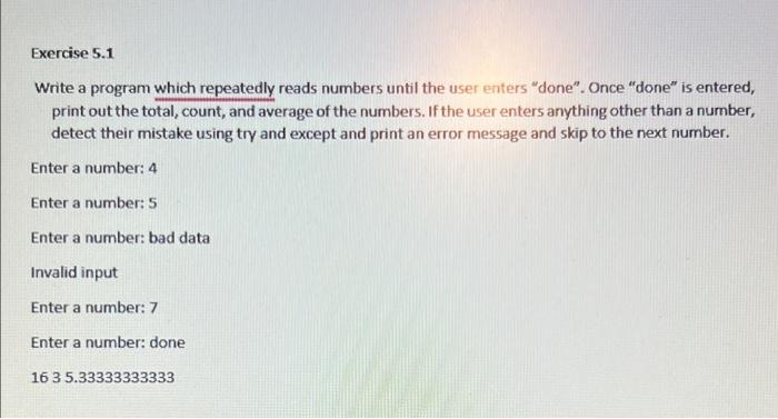 Solved Exercise 5.1 Write a program which repeatedly reads | Chegg.com