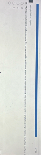 Solved Multiple Oroice 2 ﻿pointsThe MLH1 ﻿gene is located on | Chegg.com