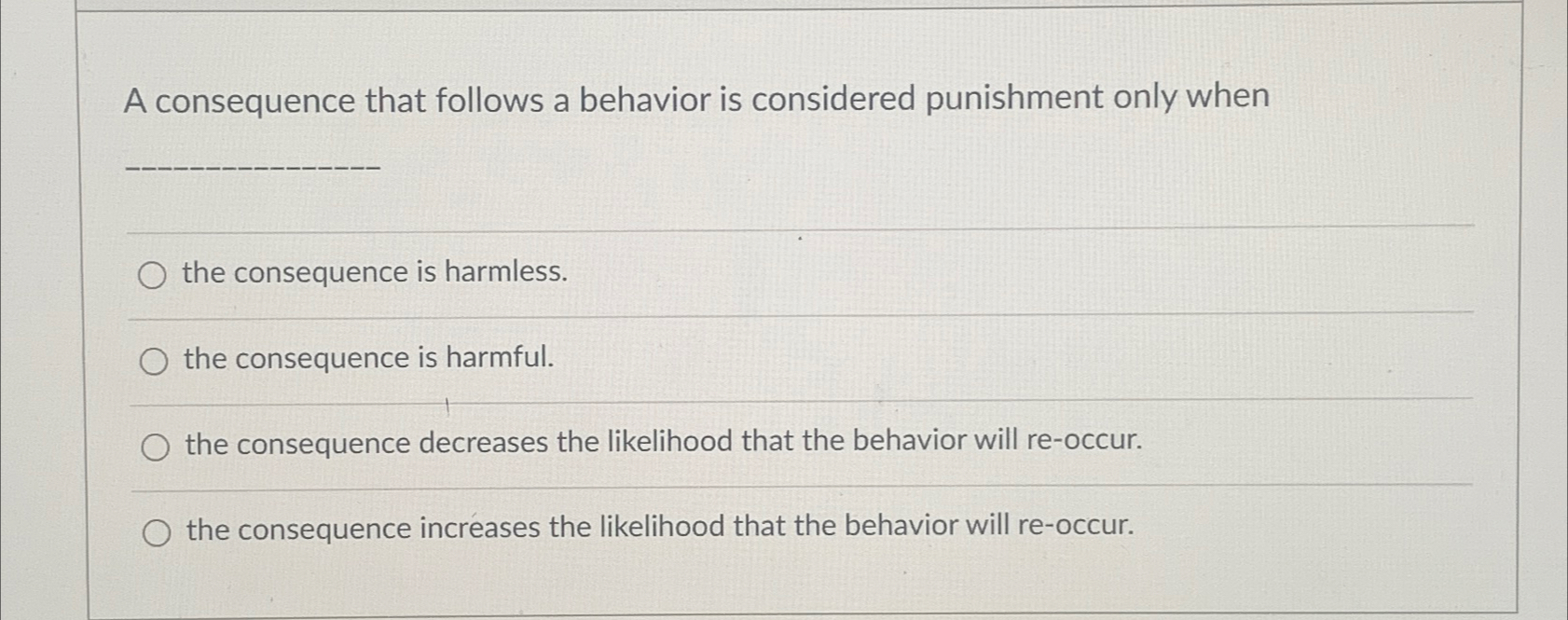 Solved A consequence that follows a behavior is considered | Chegg.com