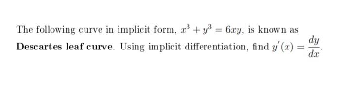 Solved The following curve in implicit form, 23 + y2 = 6xy, | Chegg.com
