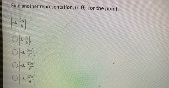 Solved Find another representation, (r, 0), for the point. | Chegg.com
