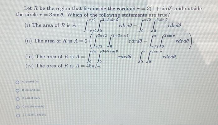 Solved Let R be the region that lies inside the cardioid | Chegg.com