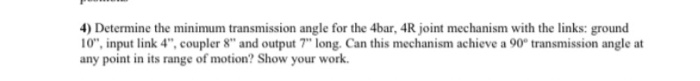 Solved 4) Determine the minimum transmission angle for the | Chegg.com