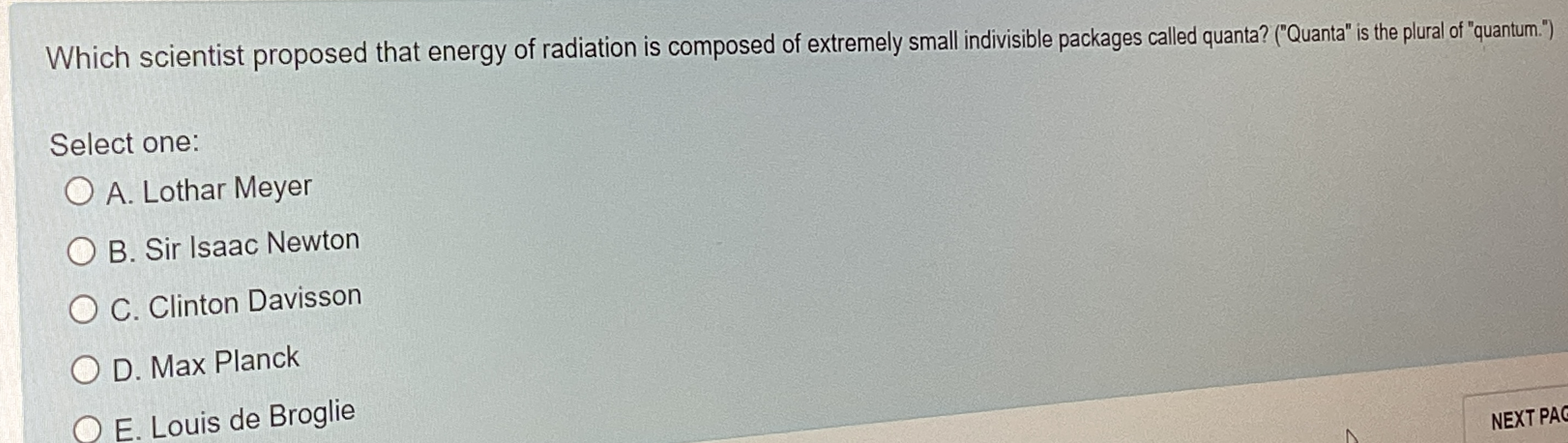 Solved Which scientist proposed that energy of radiation is | Chegg.com