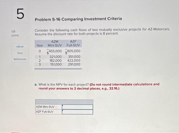 Solved Problem 5-16 Comparing Investment Criteria Consider | Chegg.com