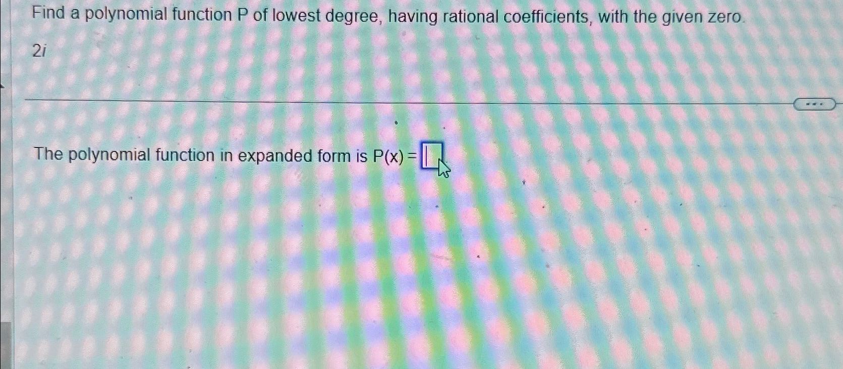 Solved Find a polynomial function P ﻿of lowest degree, | Chegg.com