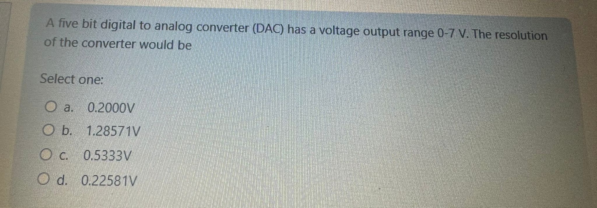 Solved A five bit digital to analog converter (DAC) ﻿has a | Chegg.com