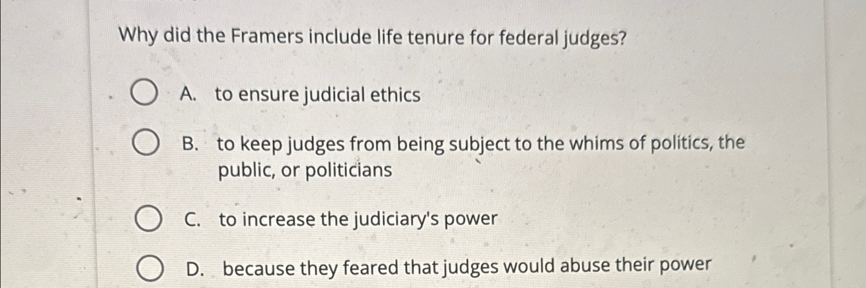 Solved Why did the Framers include life tenure for federal | Chegg.com