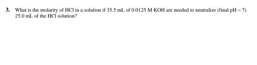 Solved 3. What is the molarity of HCl in a solution if 35.5 | Chegg.com