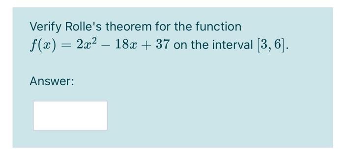 Solved Verify Rolle's theorem for the function f(x) = 2x2 – | Chegg.com