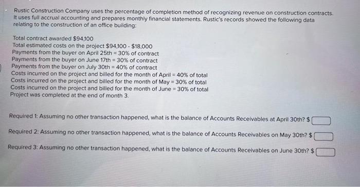 Solved Rustic Construction Company uses the percentage of | Chegg.com