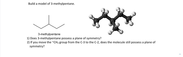 Solved Build a model of 3-methylpentane. 3-methylpentane 1) | Chegg.com