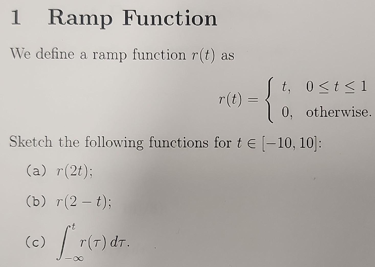 Solved 1 Ramp Function We define a ramp function r(t) as | Chegg.com
