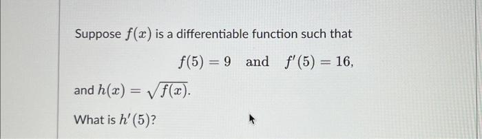 Solved Suppose f(x) is a differentiable function such that | Chegg.com
