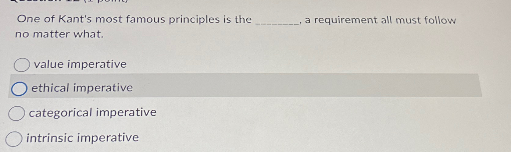 Solved One of Kant's most famous principles is the a | Chegg.com