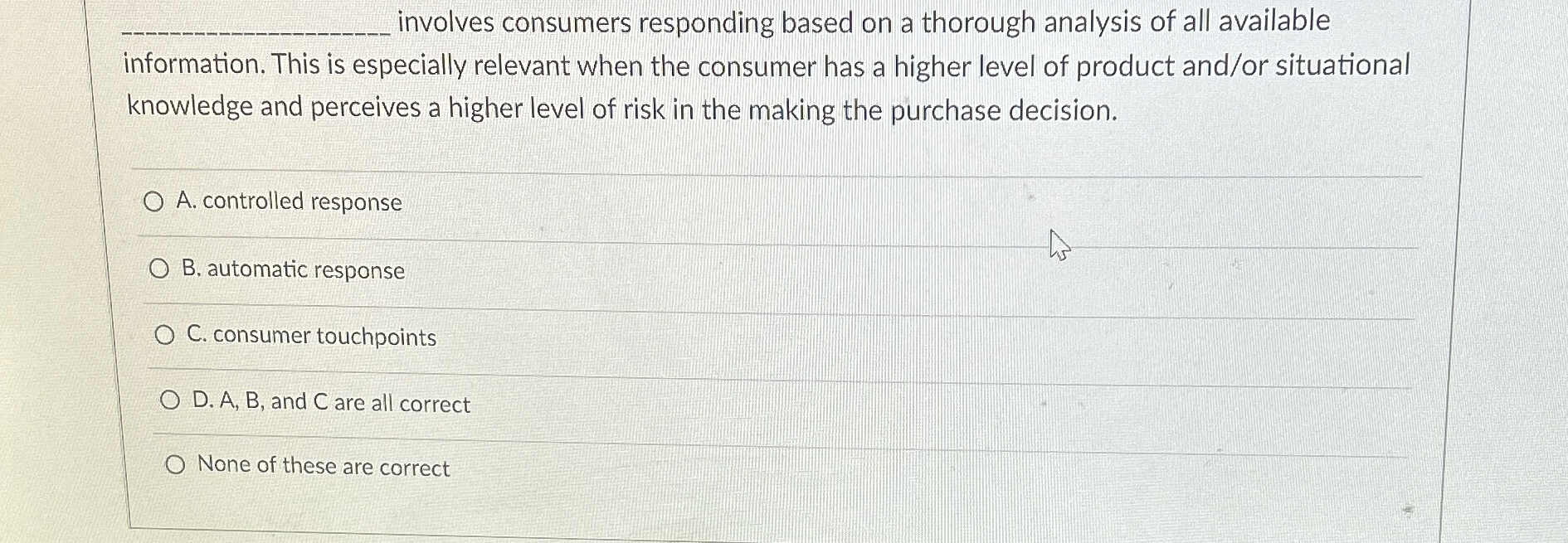 Solved q, ﻿involves consumers responding based on a thorough | Chegg.com