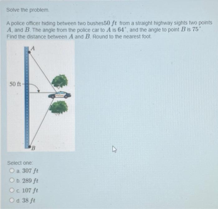 Solved Solve the problem. A police officer hiding between | Chegg.com