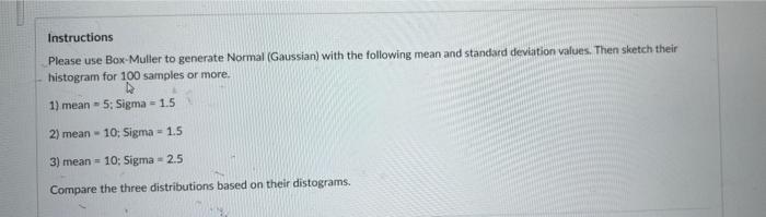 Solved Instructions Please use Box-Muller to generate Normal | Chegg.com