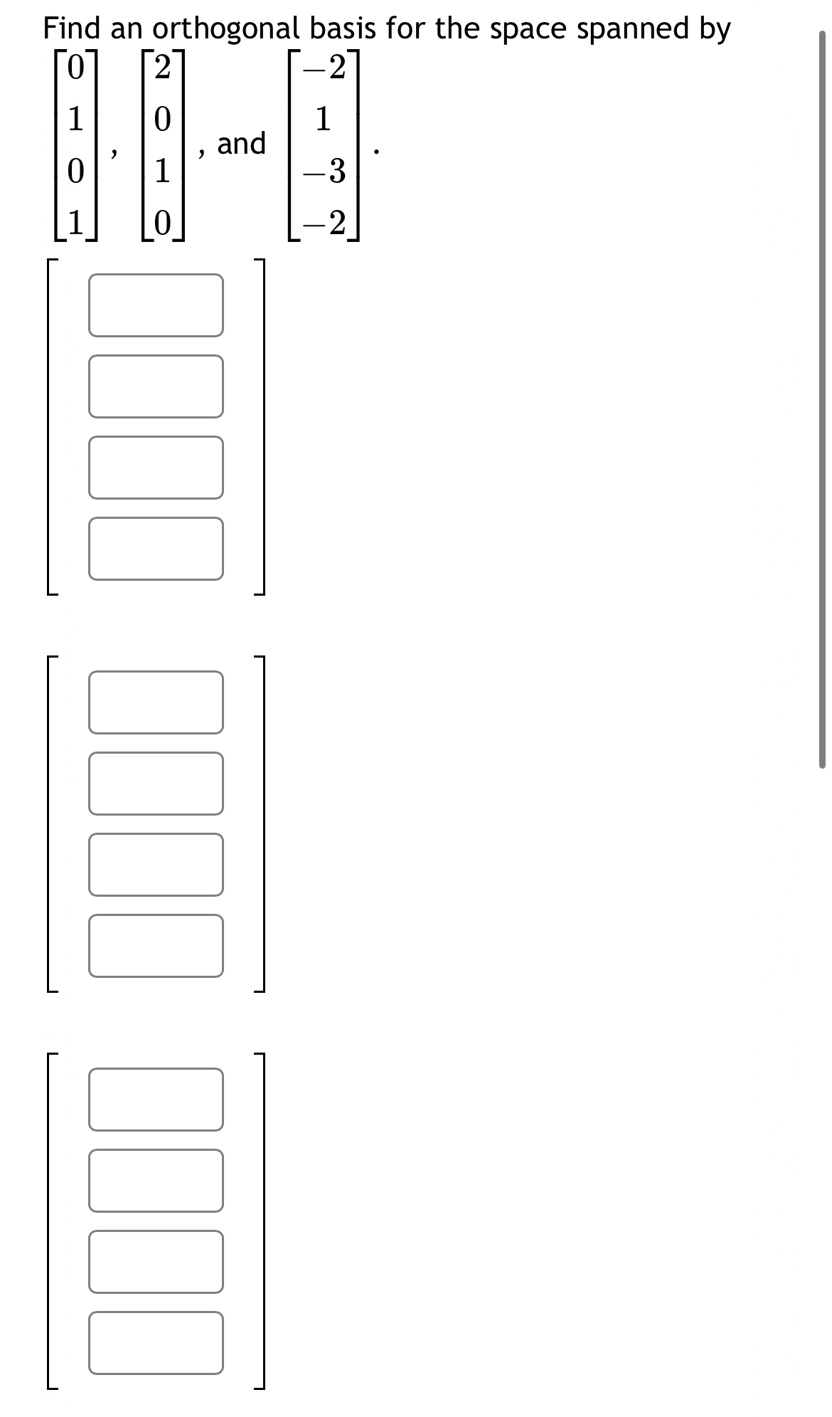 Solved Find an orthogonal basis for the space spanned | Chegg.com