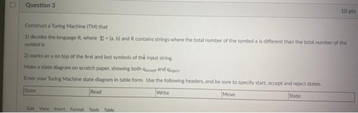 Solved D Question 3 10 pts Construct a Turing Machine (TM) | Chegg.com
