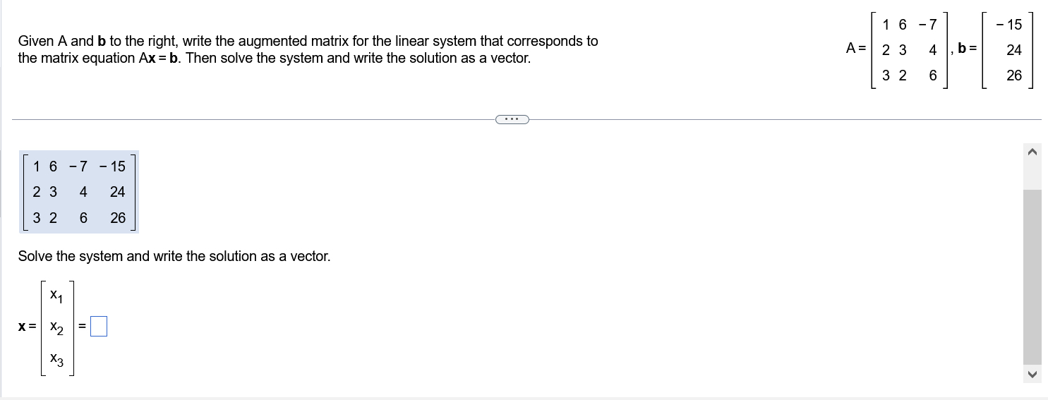 Solved Given A and b ﻿to the right, write the augmented | Chegg.com