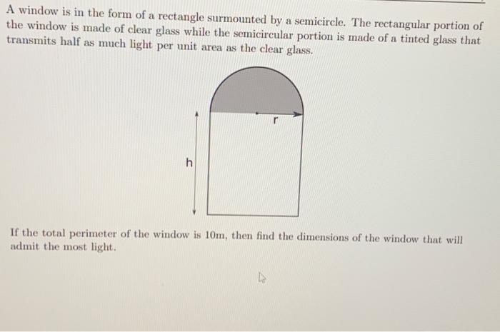 Solved A window is in the form of a rectangle surmounted by | Chegg.com