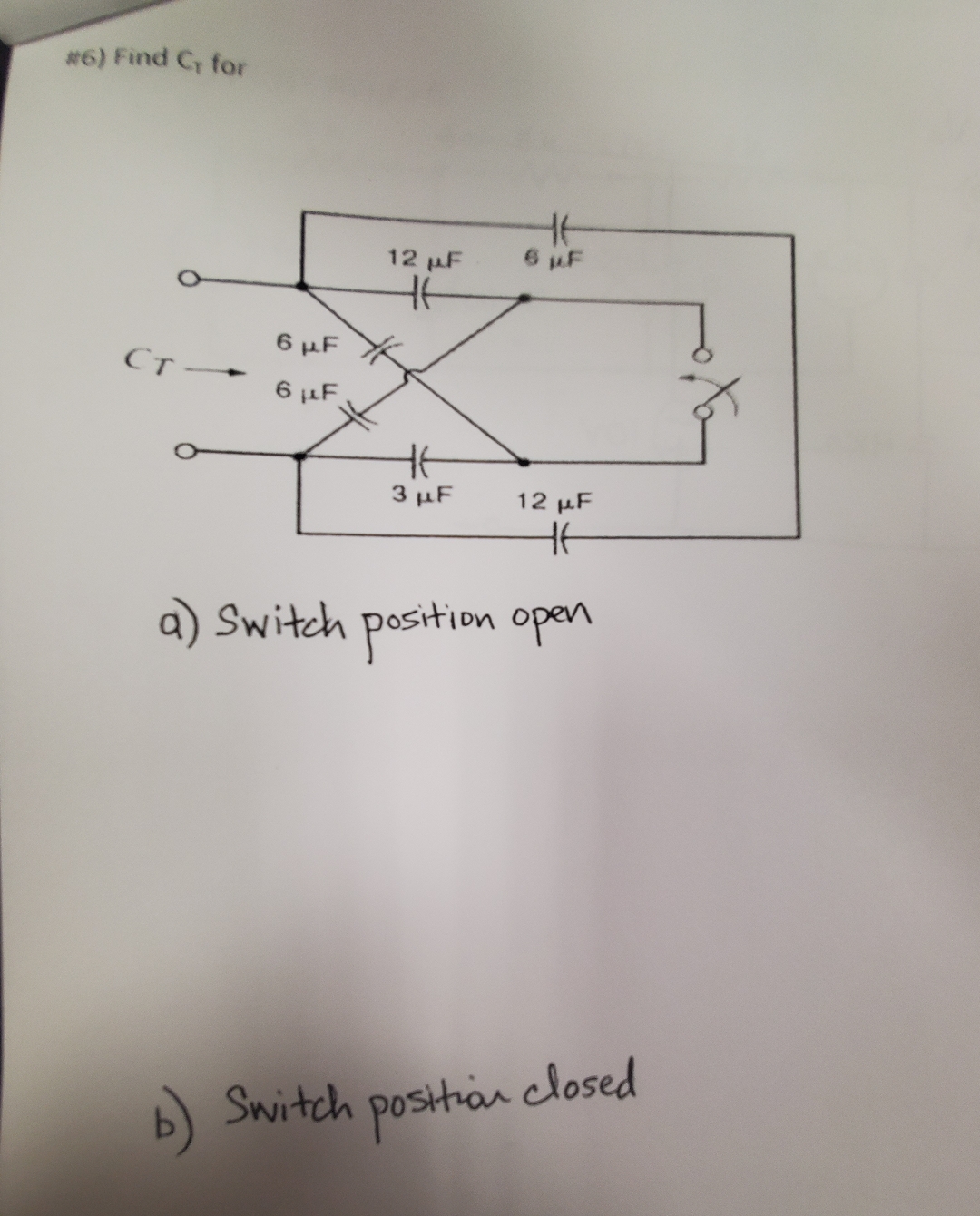 Solved 6) ﻿Find C ﻿ fora) ﻿Switch position openb) ﻿Switch | Chegg.com