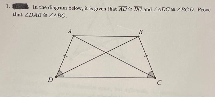 Solved 1. In the diagram below, it is given that AD≅BC and | Chegg.com