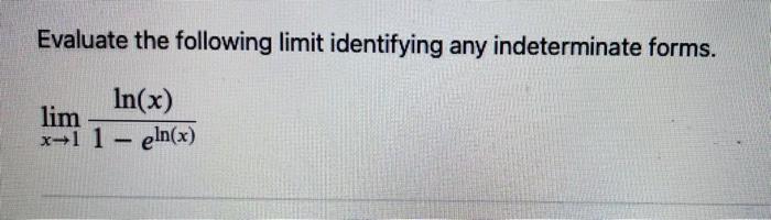 Solved Evaluate the following limit identifying any | Chegg.com