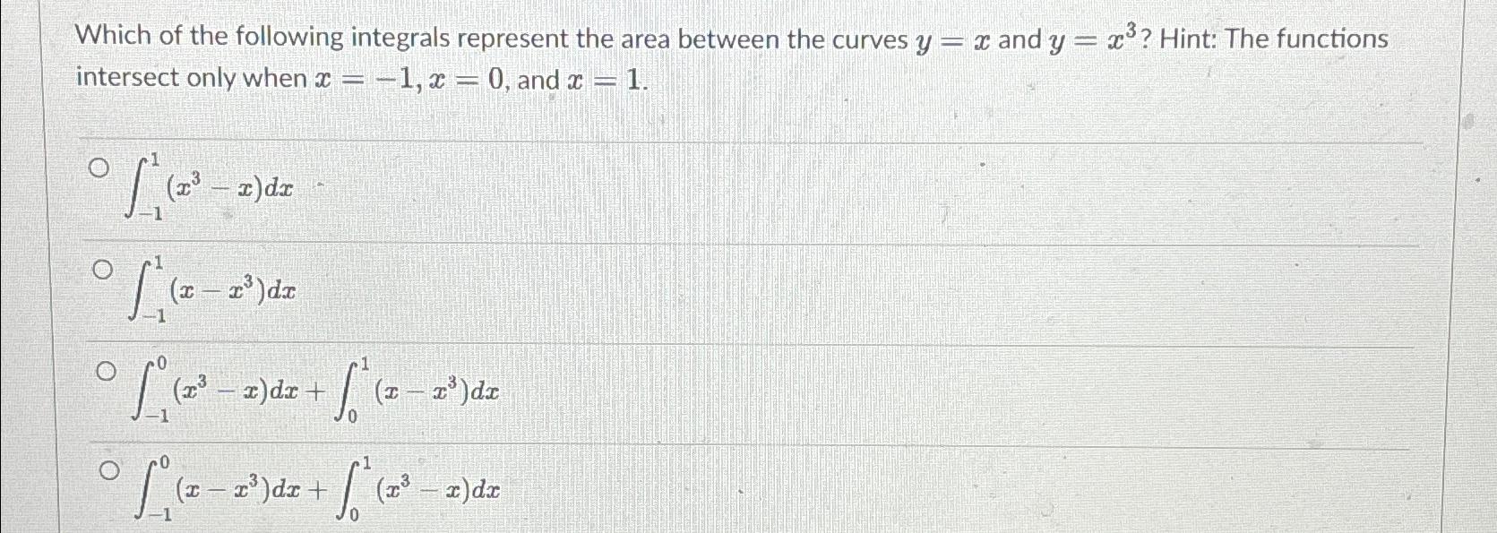 Solved Which of the following integrals represent the area | Chegg.com