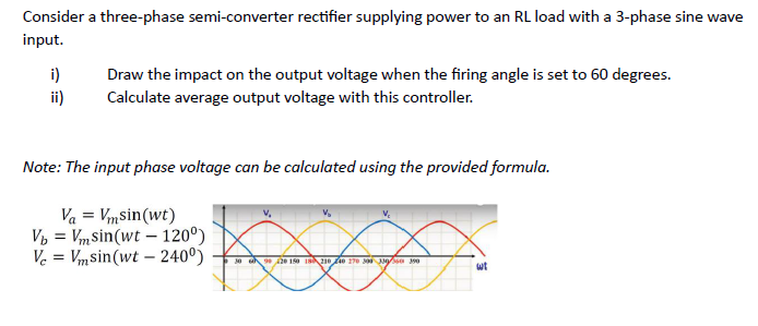 Solved Consider a three-phase semi-converter rectifier | Chegg.com