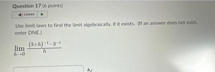 Solved Use limit laws to find the limit algebraically, if it | Chegg.com
