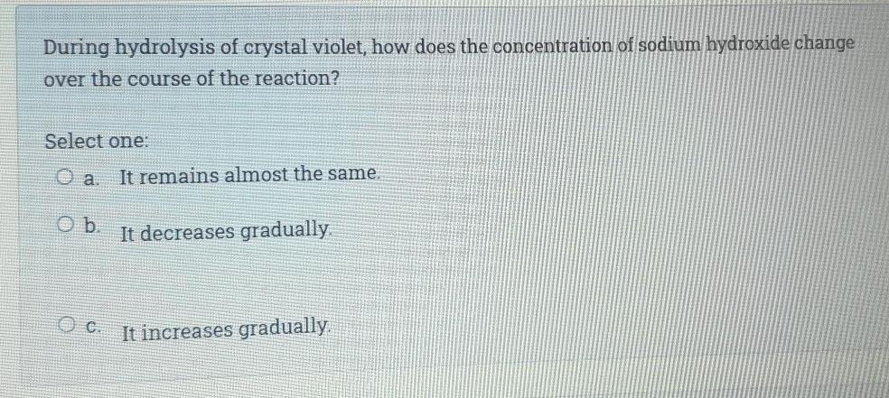 Solved During hydrolysis of crystal violet, how does the | Chegg.com