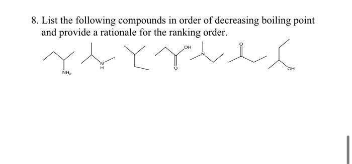 Solved 8. List the following compounds in order of | Chegg.com