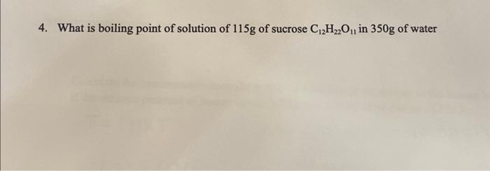 Solved 4. What is boiling point of solution of 115 g of | Chegg.com