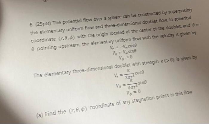 Solved 6. (25pts) The potential flow over a sphere can be | Chegg.com