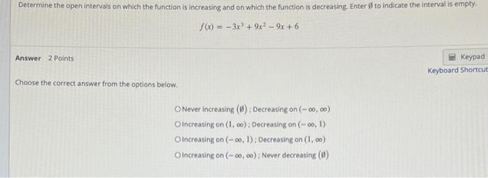 Solved Determine the open intervals on which the function is | Chegg.com